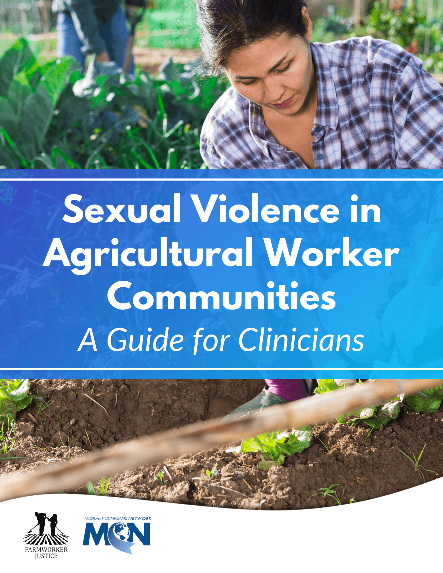 Sexual Violence in Agricultural Worker Communities: A Guide for Clinicians | Migrant Clinicians ...